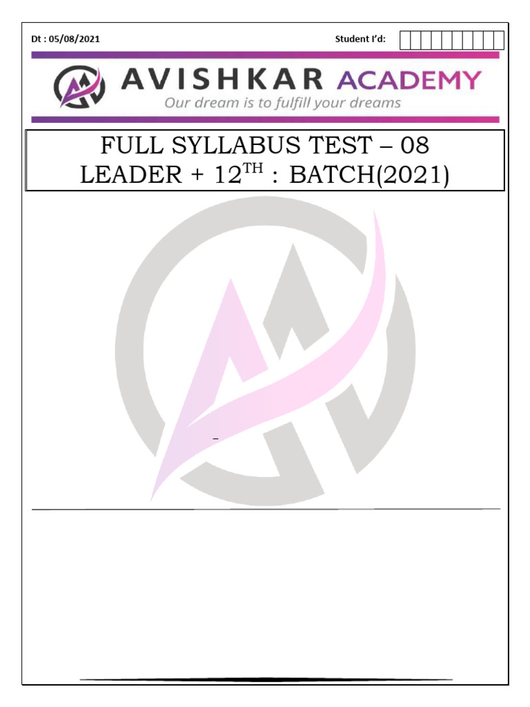 Full Syllabus Test 08 Leader + 12: BATCH (2021) : DT: 05/08/2021 ...