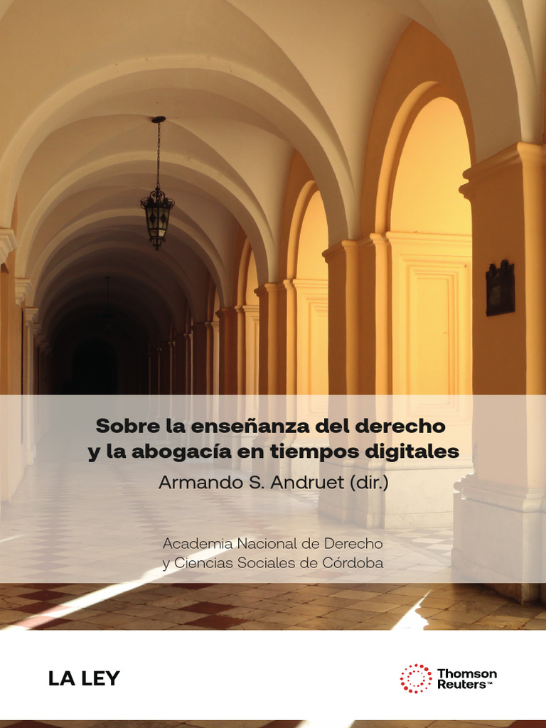 SOBRE LA ENSENANZA DEL DERECHO Y LA ABOGACIA EN TIEMPOS DIGITALES ... SOBRE LA ENSENANZA DEL DERECHO Y LA ABOGACIA EN TIEMPOS DIGITALES ...