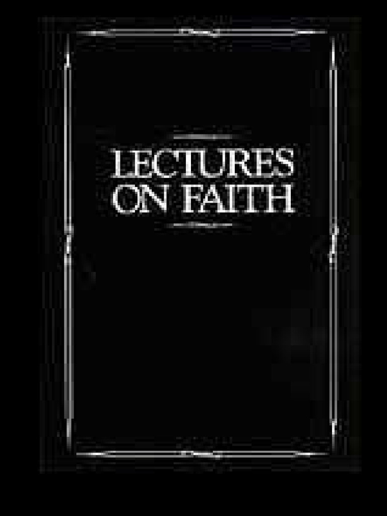 Lectures On Faith (Joseph Smith) | PDF | Religious Belief And Doctrine