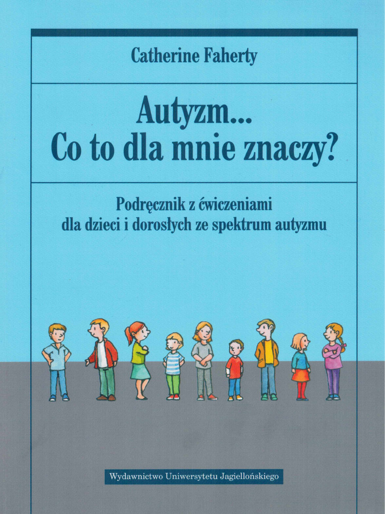 Autyzm - Co To Dla Mnie Znaczy - Catherine Faherty | PDF