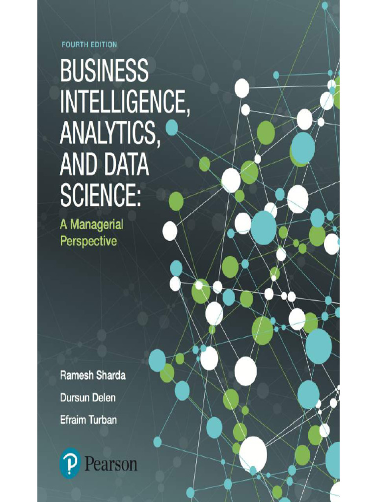 Business Intelligence, Analytics, and Data Science - A Managerial Perspective (PDFDrive) | PDF