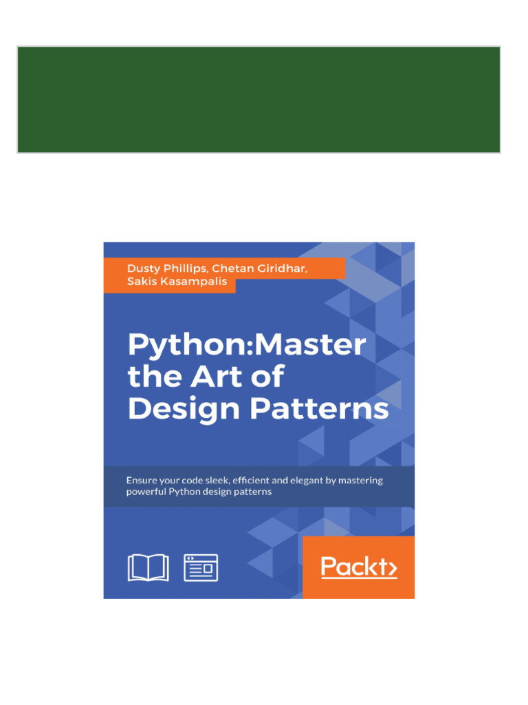 Complete Download Python Master The Art of Design Patterns PDF All ... Complete Download Python Master The Art of Design Patterns PDF All ...