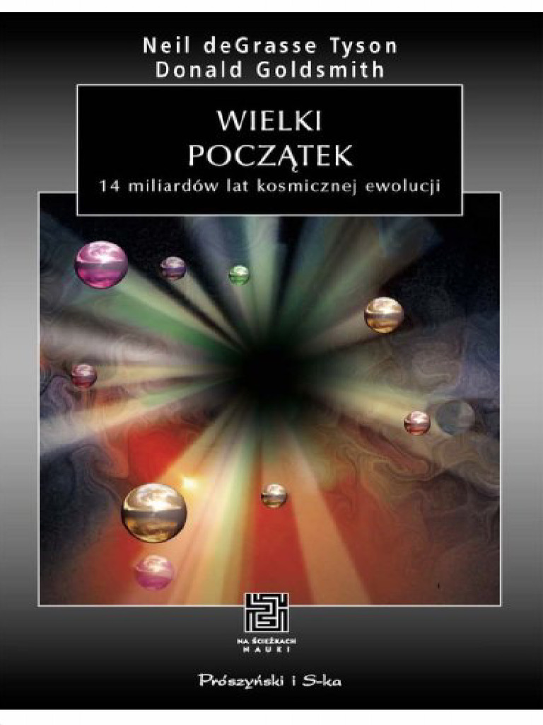 De Grasse Tyson Neil, Goldsmith Donald - Wielki Początek | PDF