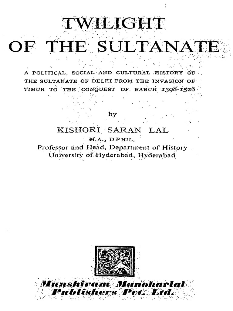Twilight of The Sultanate - A Political, Social and Cultural History of ...
