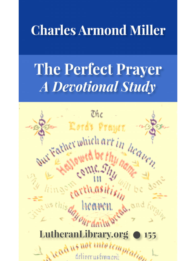 155 Miller The Perfect Prayer | PDF | God The Father | Prayer