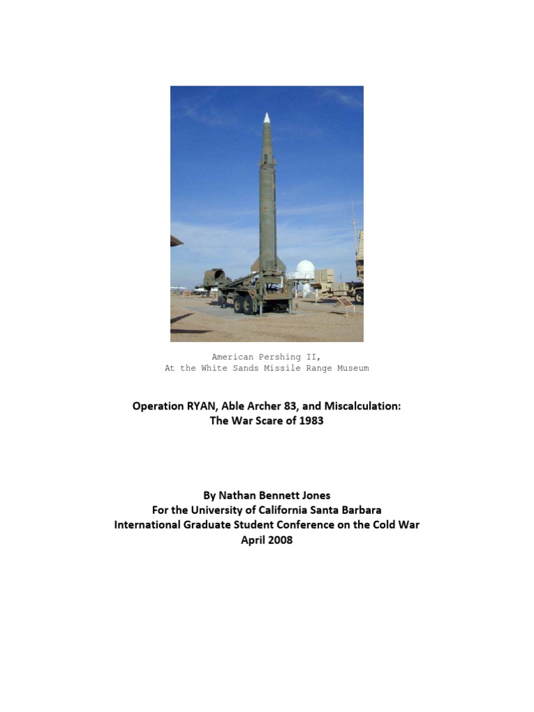 08 04 01 Nathan Jones Operation RYAN Able Archer 83 and Miscalculation ...