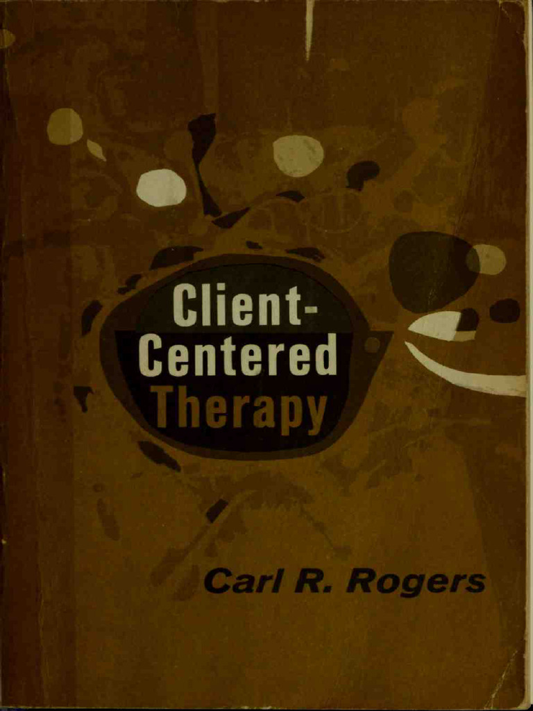 Carl Rogers - Client-Centered Therapy, Its Current Practice ...
