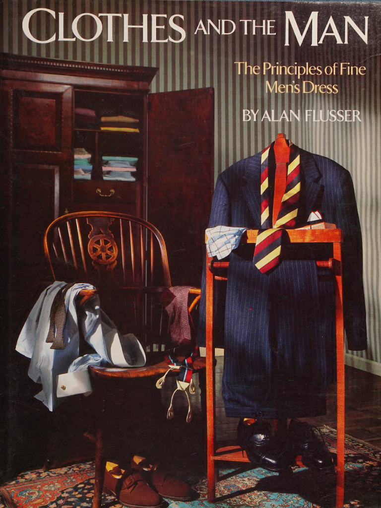 Clothes and The Man - The Principles of Fine Men's Dress - Flusser ...