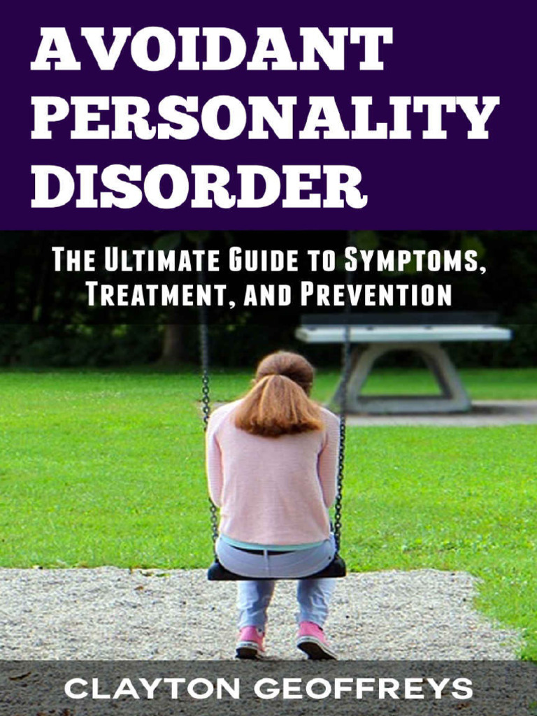Avoidant Personality Disorder The Ultimate Guide To Symptoms, Treatment ...
