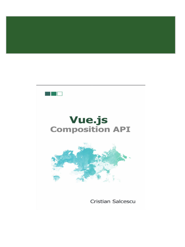Complete Vue - Js Composition API (Learn Vue - Js Book 2) Salcescu ... Complete Vue - Js Composition API (Learn Vue - Js Book 2) Salcescu ...