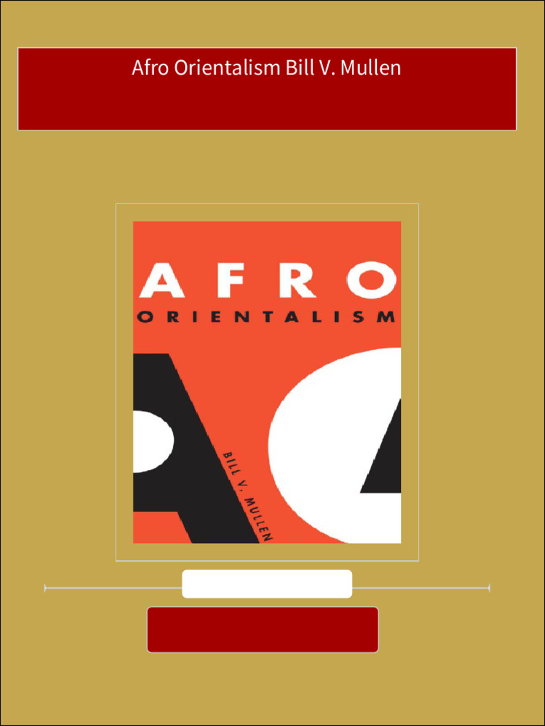 (Ebooks PDF) Download Afro Orientalism Bill V. Mullen Full Chapters ... (Ebooks PDF) Download Afro Orientalism Bill V. Mullen Full Chapters ...