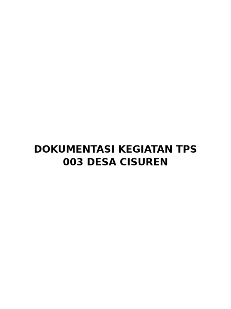 DOKUMENTASI KEGIATAN TPS 003 DESA CISUREN | PDF