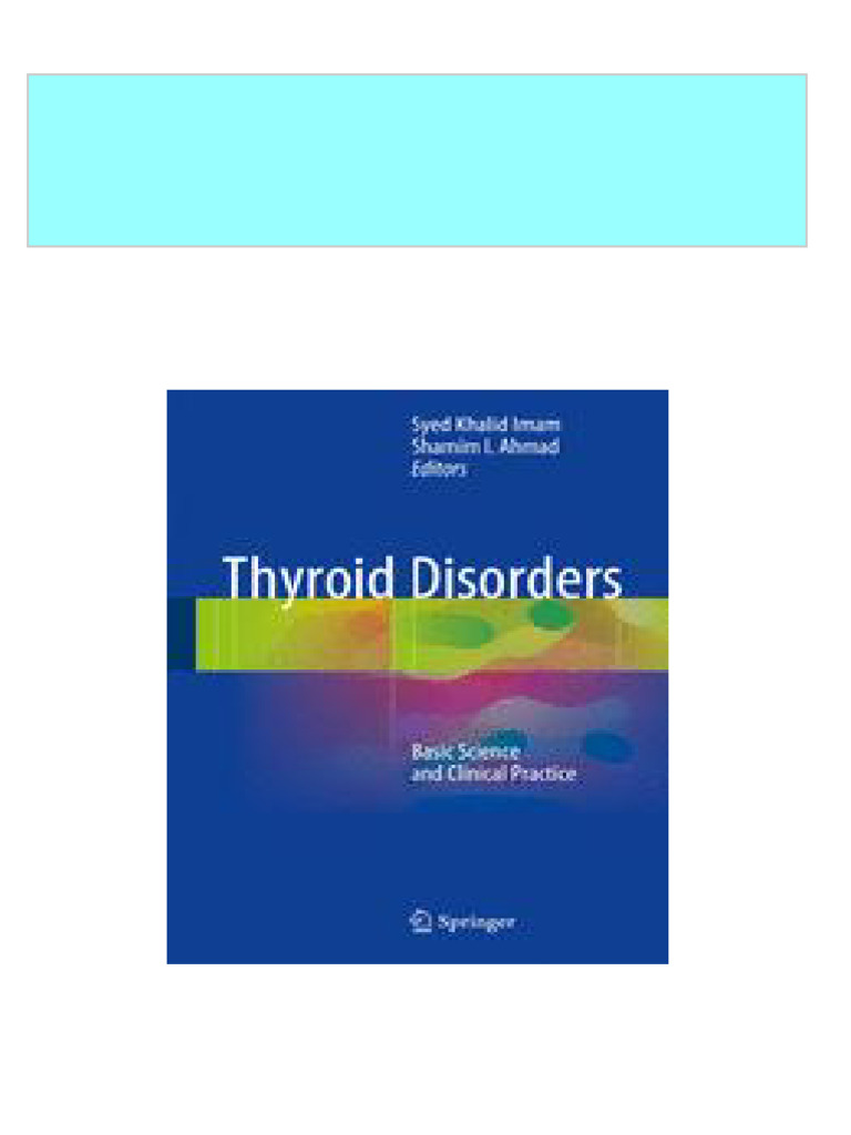 Get Thyroid Disorders Basic Science and Clinical Practice 1st Edition Syed Khalid Imam free all ...