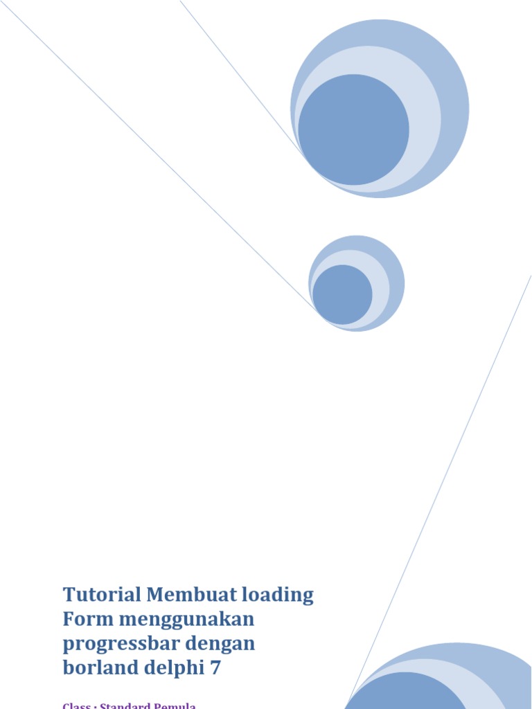 Tutorial Membuat Loading Form Menggunakan Progress Bar Dengan Borland Delphi 7 | PDF