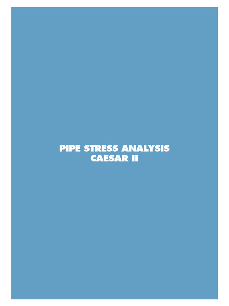 Course #6 Pipe Stress Analysis Using CAESAR II | PDF | Stress ...