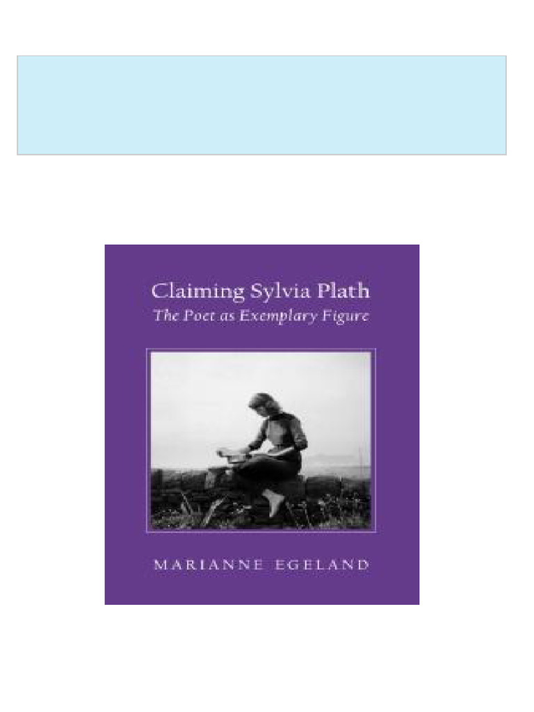PDF Claiming Sylvia Plath The Poet As Exemplary Figure 1st Edition ...