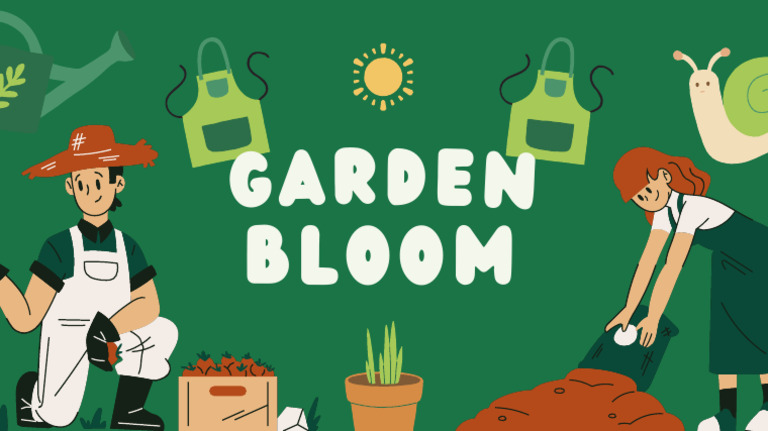 GardeN bLOOM: A Guide to Gardening | PDF