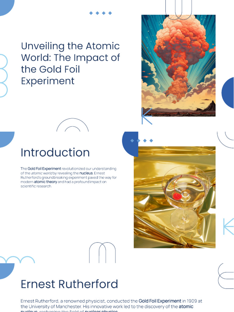 3.3-unveiling-the-atomic-world-the-impact-of-the-gold-foil-experiment-20240425031344sAOj | PDF