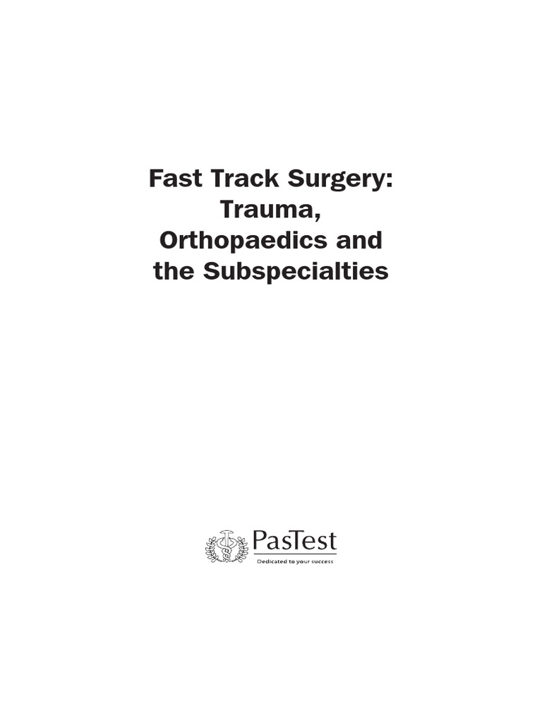 Fast Track Surgery_ Trauma, Orthopaedics and the ... - PasTest | PDF ...