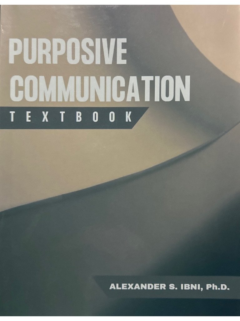 Purposive-Communication-Textbook-merged | PDF | Communication | Language Acquisition