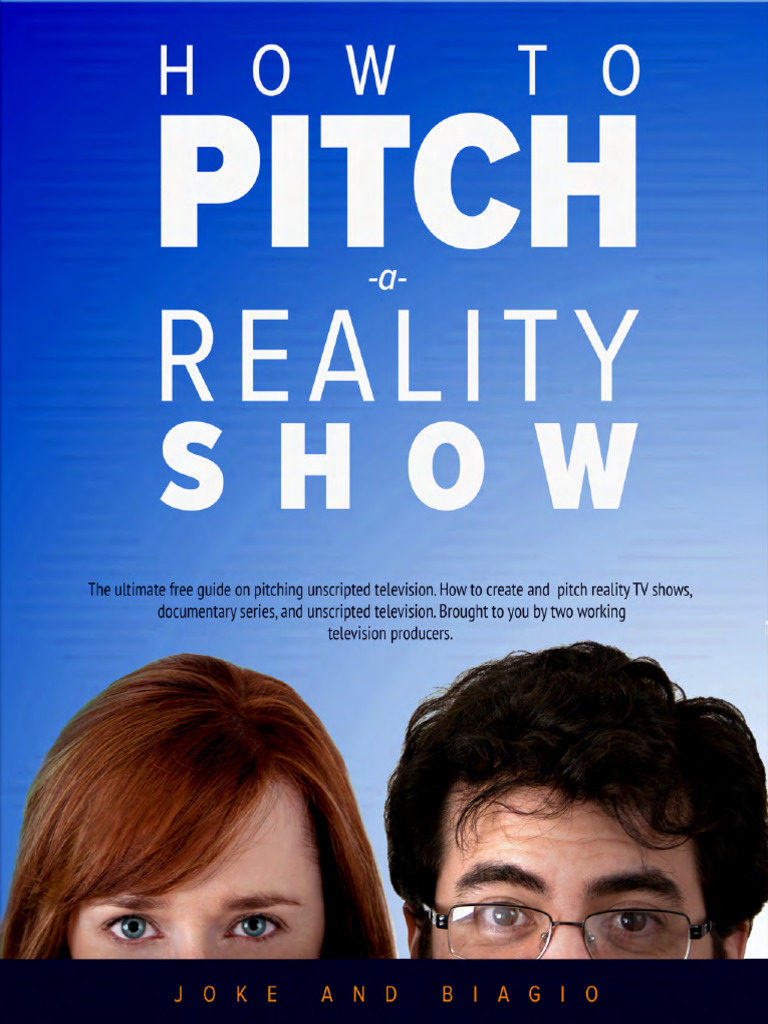 How to Pitch a Reality Show Guide | PDF | Reality Television