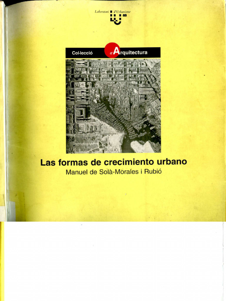 SOLÀ MORALES Manuel de - Las Formas de Crecimiento Urbano - Barcelona ...
