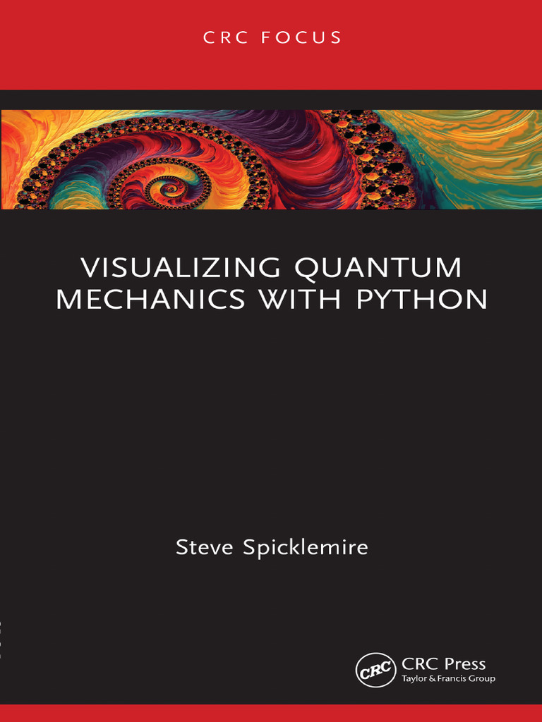 Visualizing Quantum Mechanics With Python-CRC Press (2024) | PDF | Photon | Wave Function