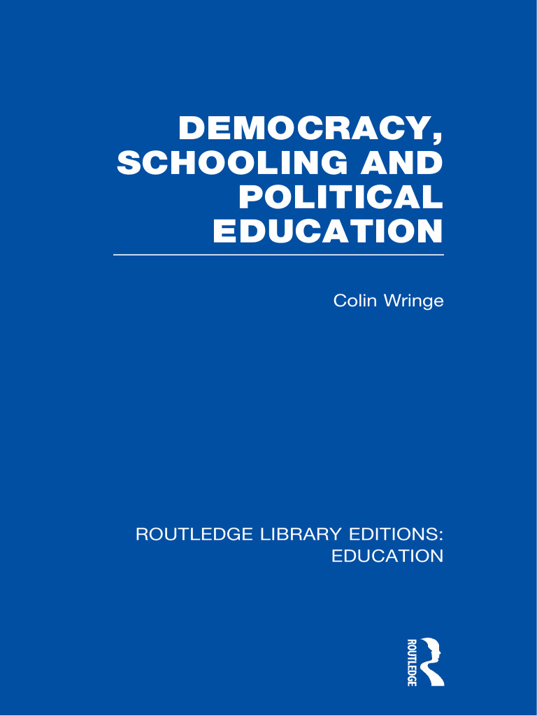 Wringe, 2013-Democracy-Schooling-And-Political-Education - Compress ...