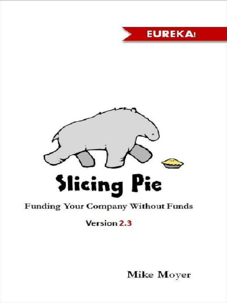 Slicing Pie - Funding Your Company Without Funds (PDFDrive) | PDF | Equity (Finance) | Stocks