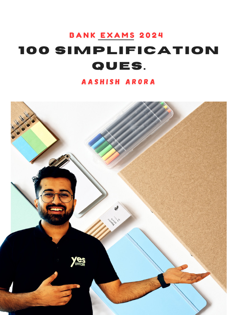 100 Simplification Questions by Aashish Arora - 241015 - 164333 | PDF