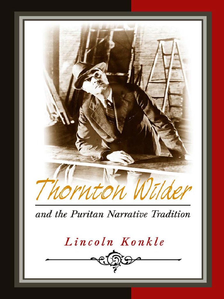 Lincoln Konkle - Thornton Wilder and The Puritan Narrative Tradition ...