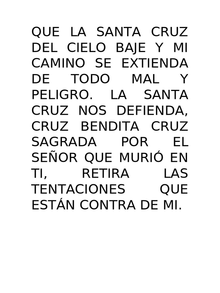 QUE LA SANTA CRUZ DEL CIELO BAJE Y MI CAMINO SE EXTIENDA DE TODO MAL Y ...