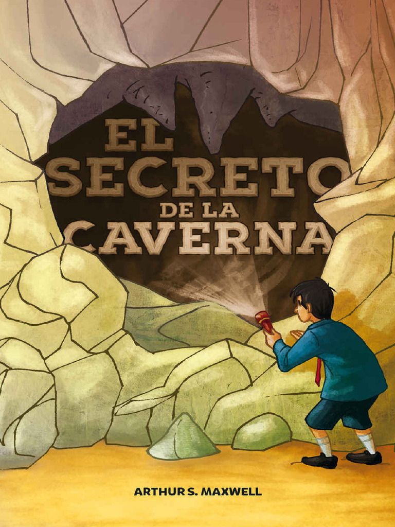 El Secreto de La Caverna by Arturo S. Maxwell | PDF