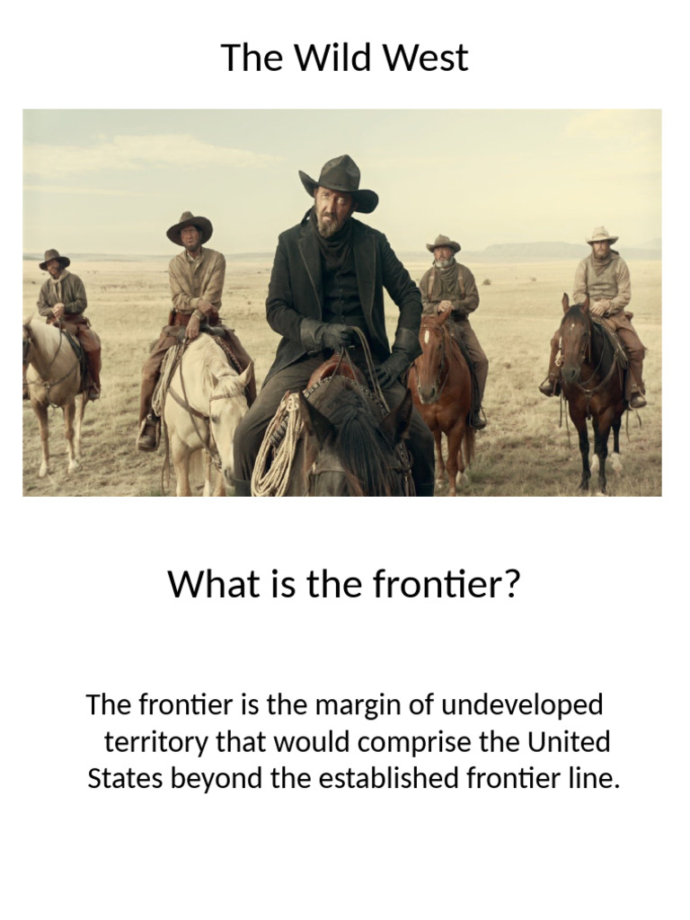 The Wild West and Manifest Destiny | PDF | Frontier | American Frontier