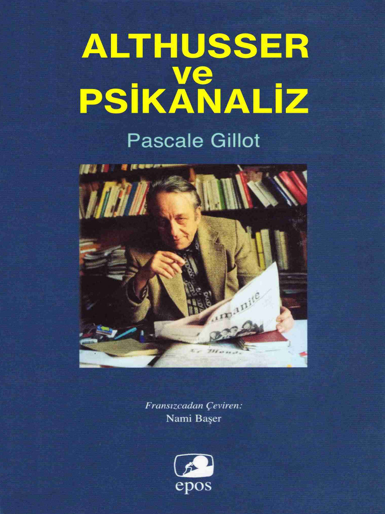9817-Louis_Althusser_Ve_Psikanaliz-Pascale_Gillot-Nami_Basher-2009-123s | PDF