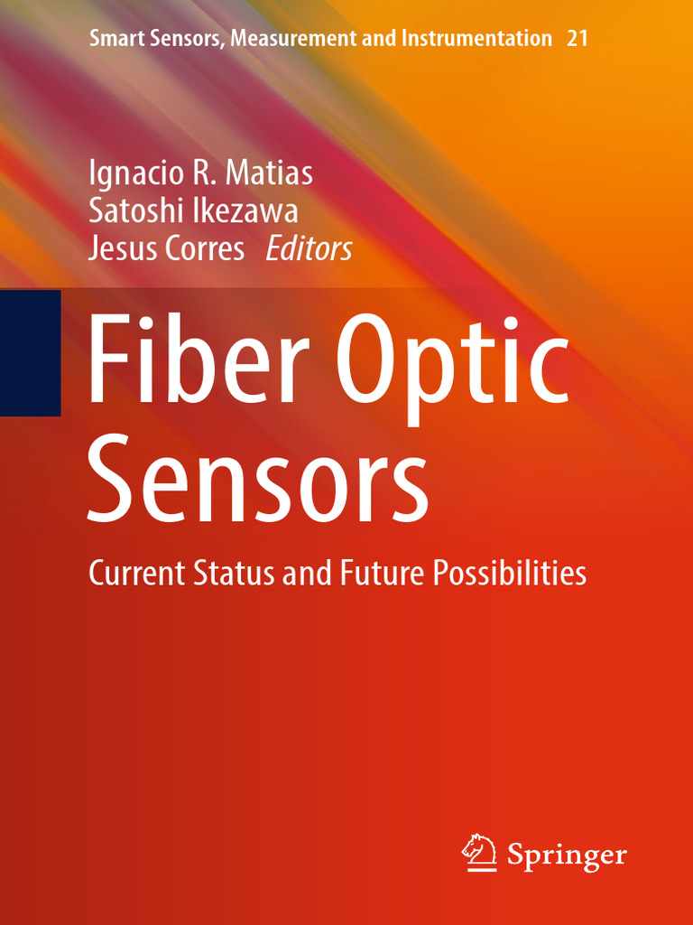 Fiber Optic Sensors Current Status and Future Possibilities | PDF ...