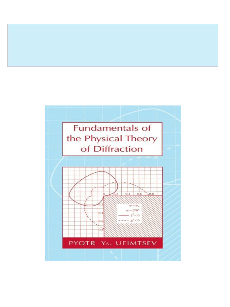 Complete Download Fundamentals of the physical theory of diffraction ... Complete Download Fundamentals of the physical theory of diffraction ...