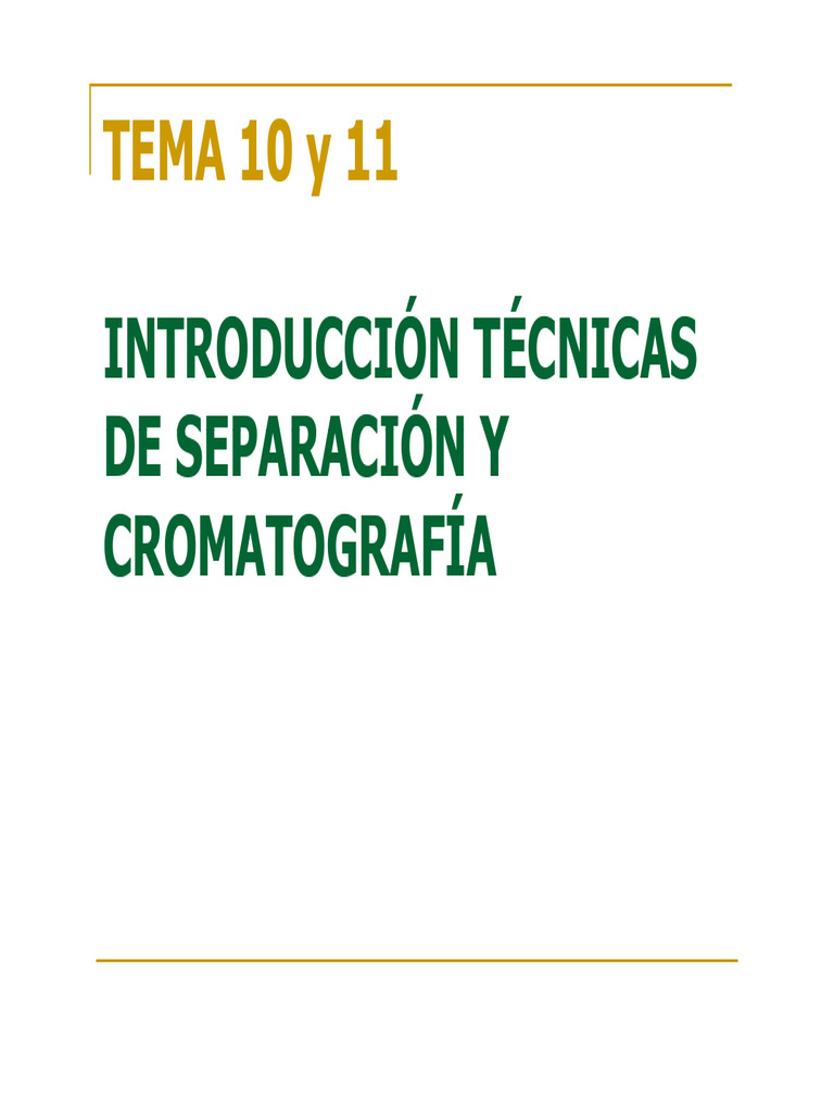 Tema 10 y 11 Introducción técnicas separación y cromatografía | PDF ...