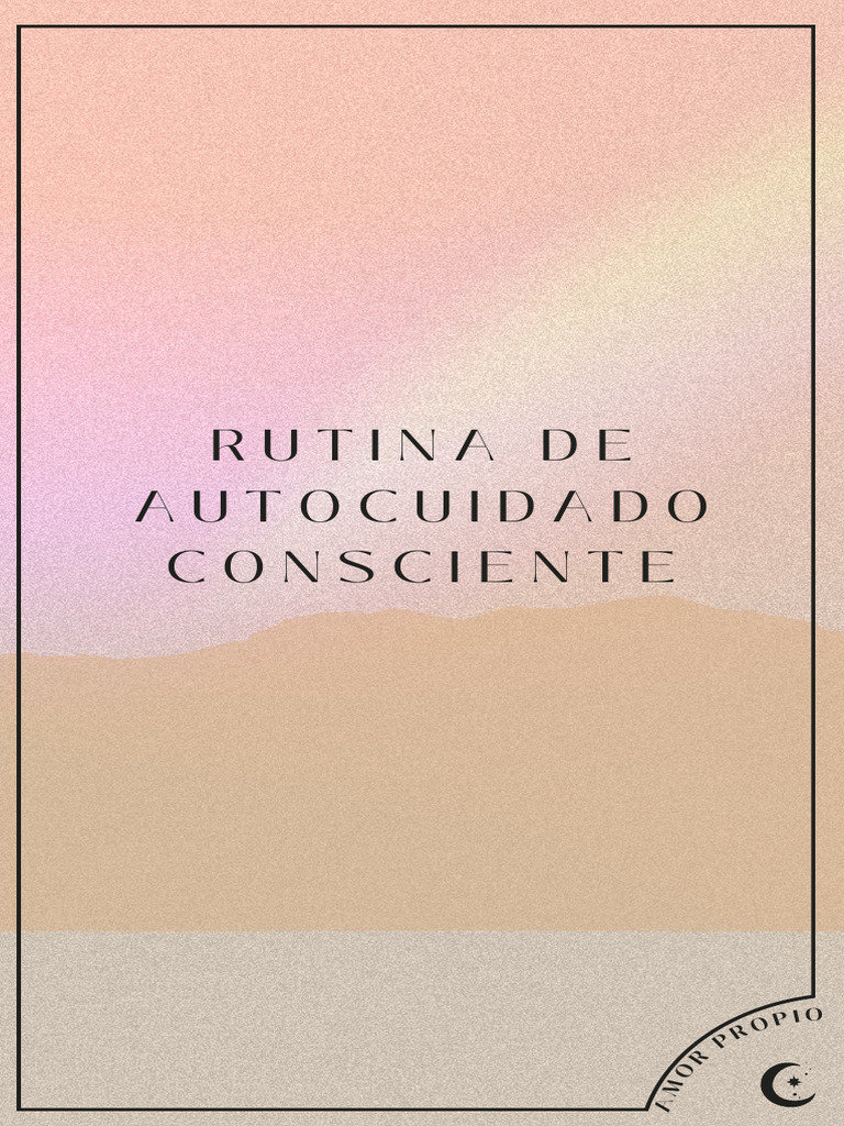 Rutina de Autocuidado Consciente | PDF | Autoestima | Amor