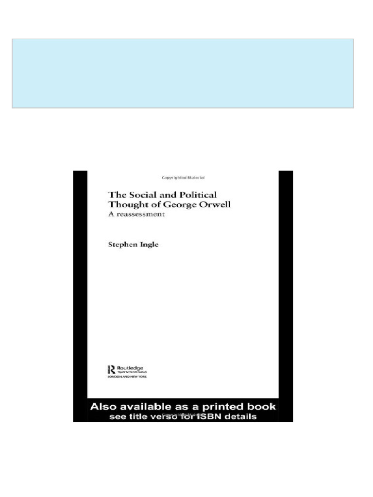 The Social and Political Thought of George Orwell A Reassessment 1st ...