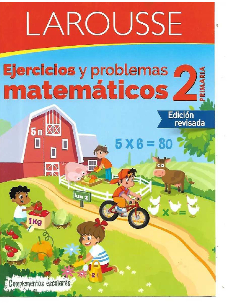 02 Larousse - Ejercicios Y Problemas Matematicos 2do Primaria | PDF