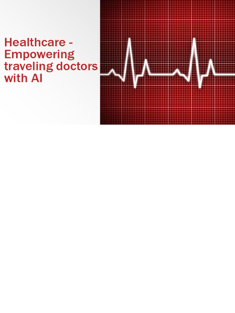 Healthcare - Empowering Traveling Doctors With AI | PDF