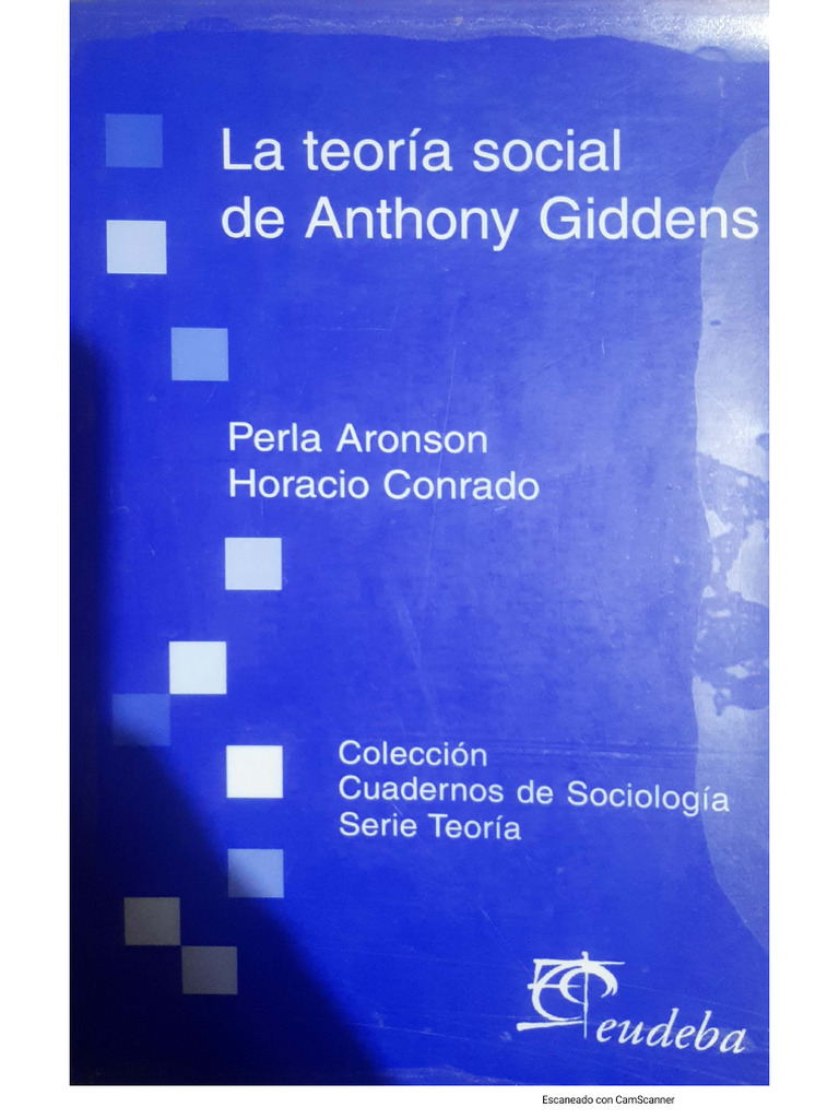 La Teoria social de A. Giddens. Aronson- Conrado. (1) | PDF