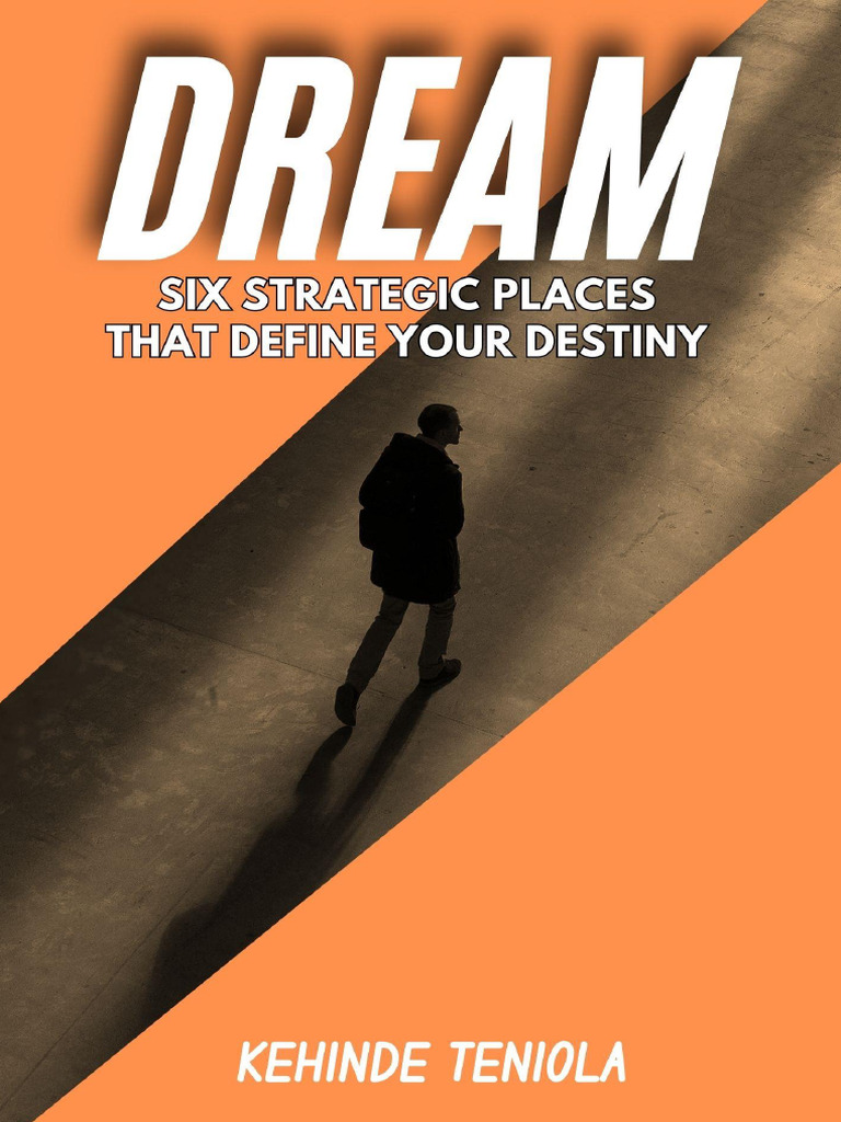 Dream Six Strategic Places That Define Your Destiny | PDF | Jesus