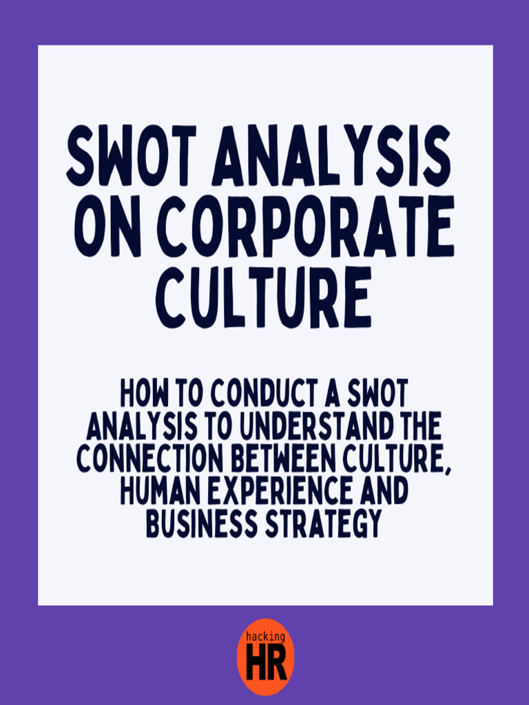 Corporate Culture SWOT Analysis Guide | PDF | Strategic Management ...