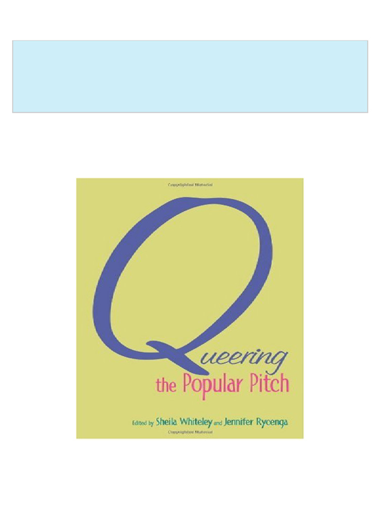 Download Complete Queering the Popular Pitch Sheila Whiteley PDF for ... Download Complete Queering the Popular Pitch Sheila Whiteley PDF for ...