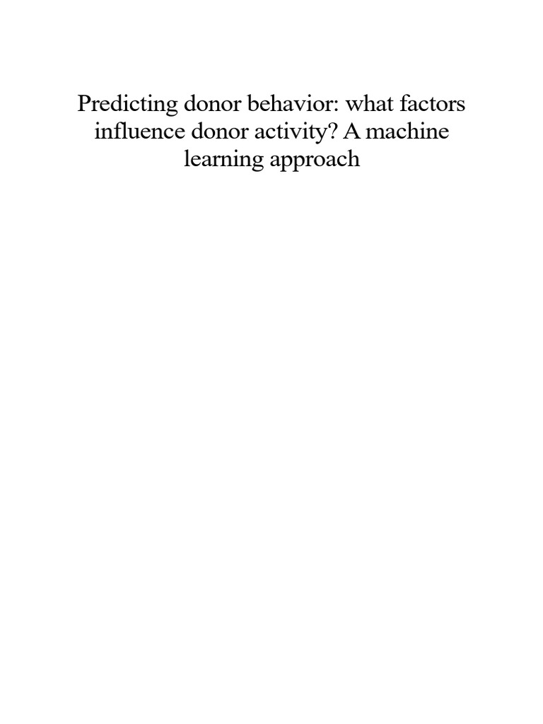 Predicting Donor Behavior What Factors Influence Donor Activity A Machine Learning Approach ...