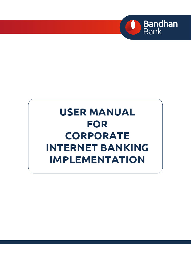 Bandhan Bank CIB - Corporate User Guide - 0.3 | PDF | Online Banking | Banks & Banking