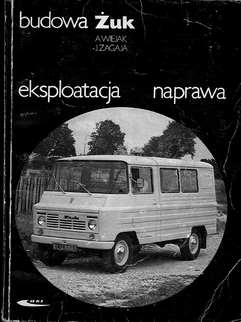 Żuk Budowa, Eksploatacja, Naprawa (150dpi) | PDF