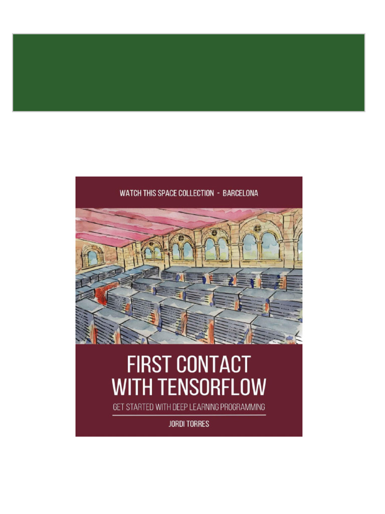 FIRST CONTACT WITH TENSORFLOW get started with deep learning ... FIRST CONTACT WITH TENSORFLOW get started with deep learning ...